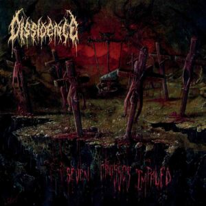 Death Metal Underground » Dissidence Stream Seven Crosses Impaled